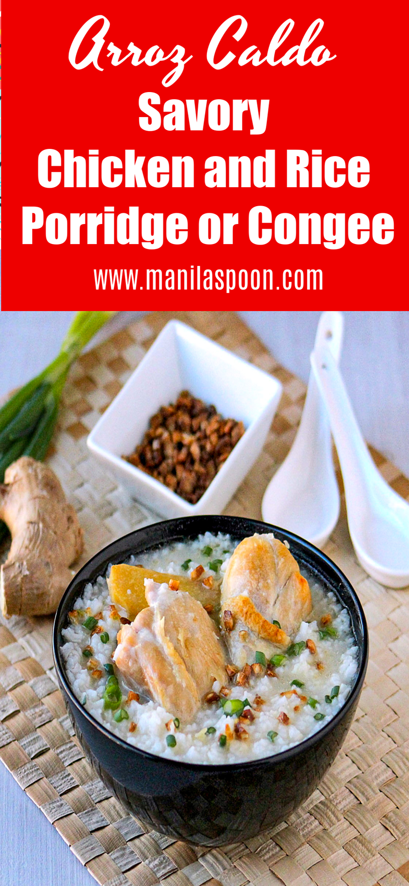Arroz Caldo (Savory Chicken and Rice Porridge) - Manila Spoon