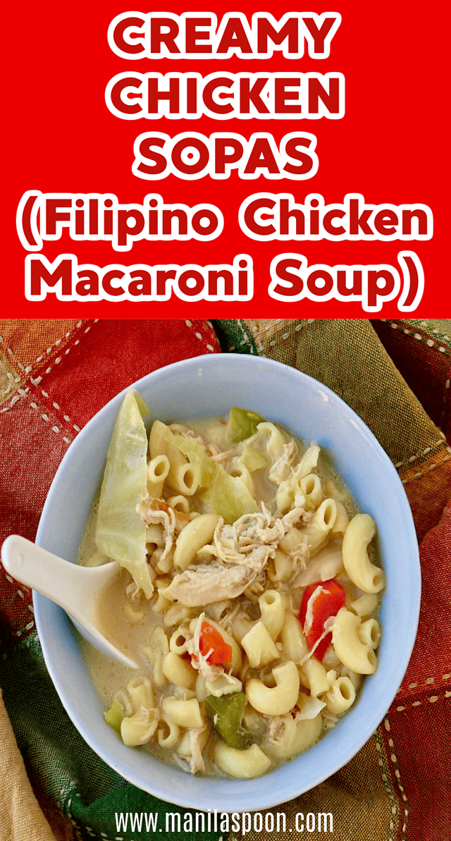 Creamy Chicken Sopas (Filipino Chicken Macaroni Soup) - Manila Spoon