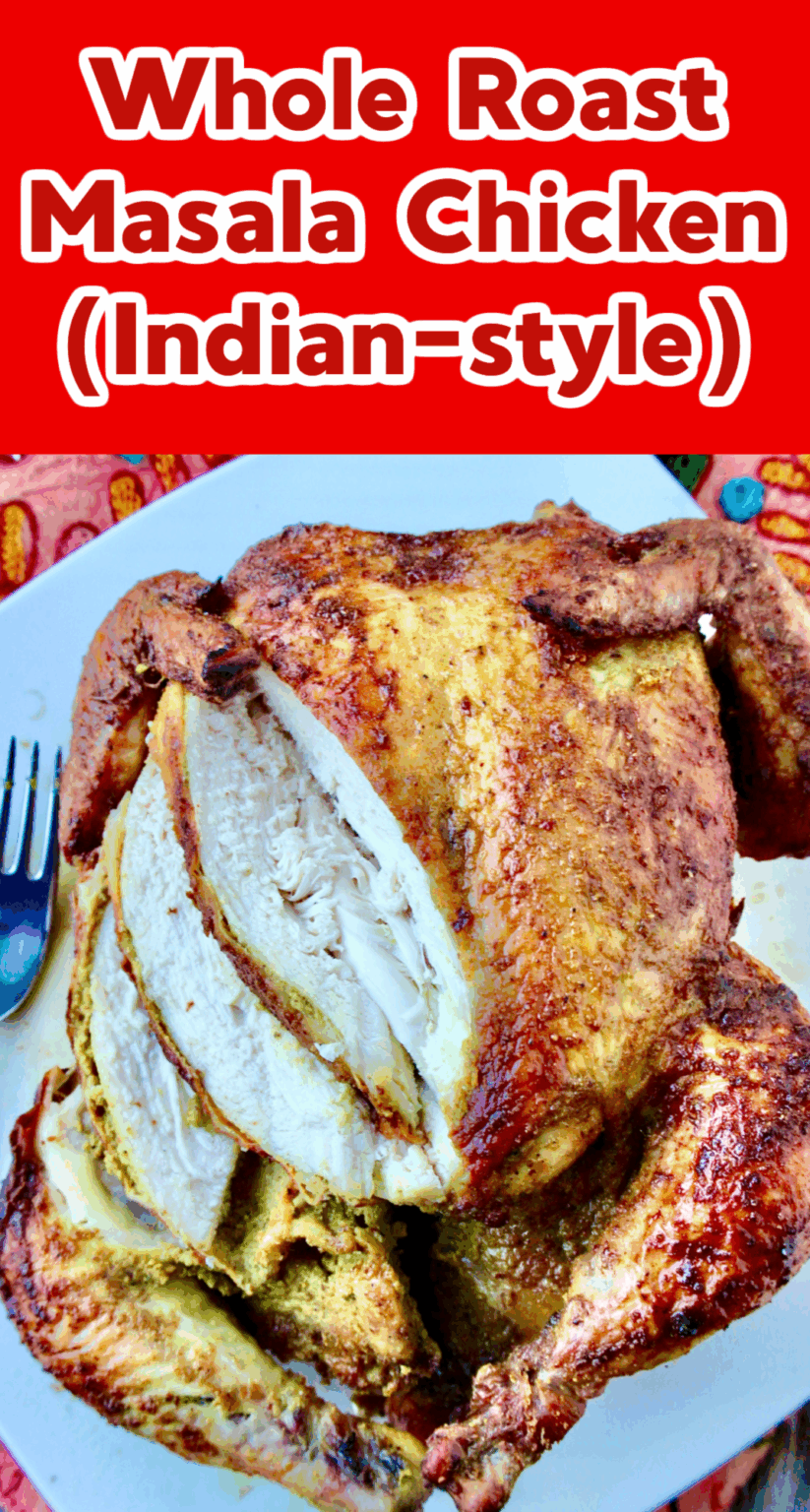 Whole Roast Masala Chicken (Indian-style) - Manila Spoon