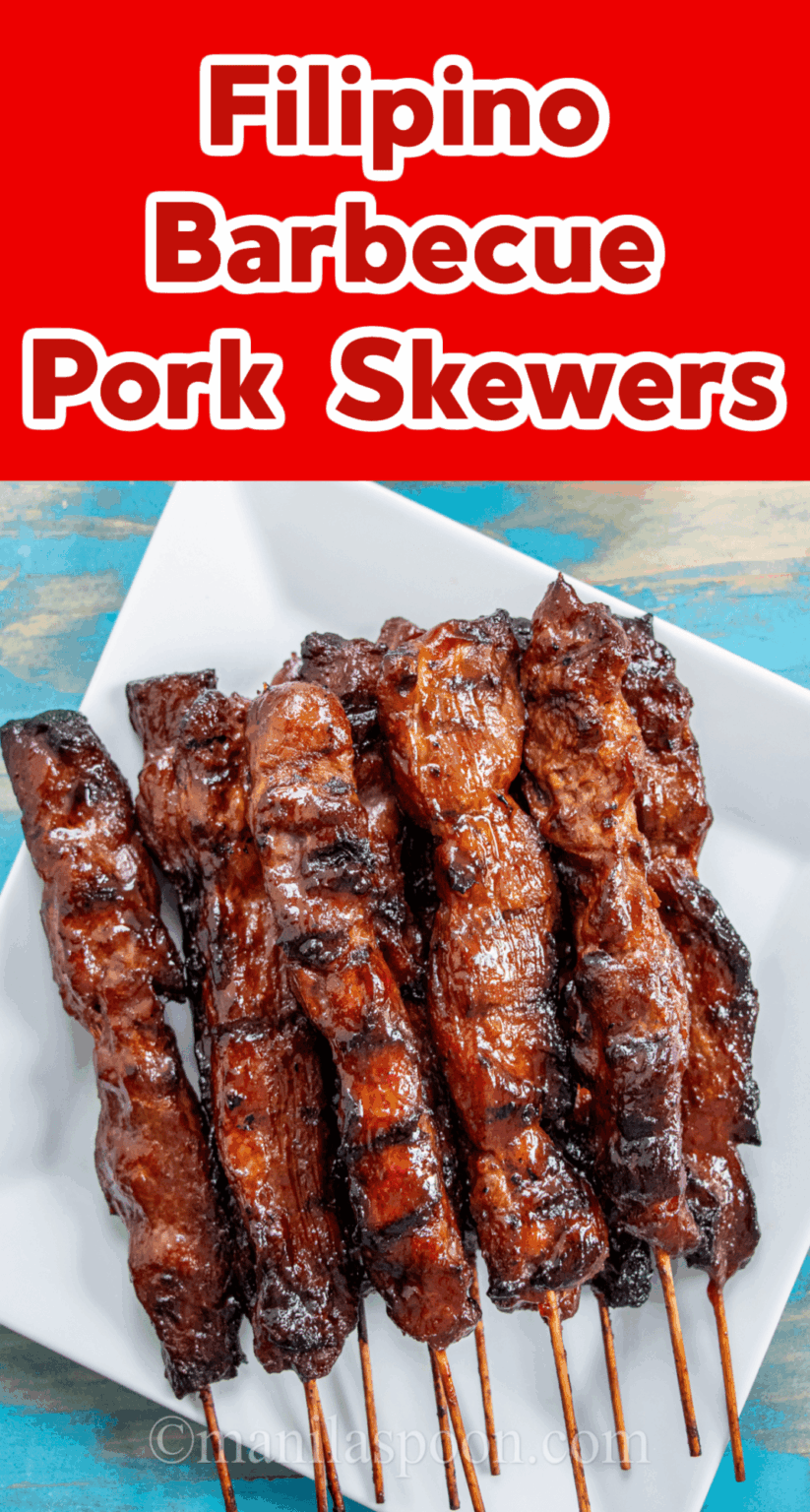 Filipino Barbecue Pork Skewers - Manila Spoon