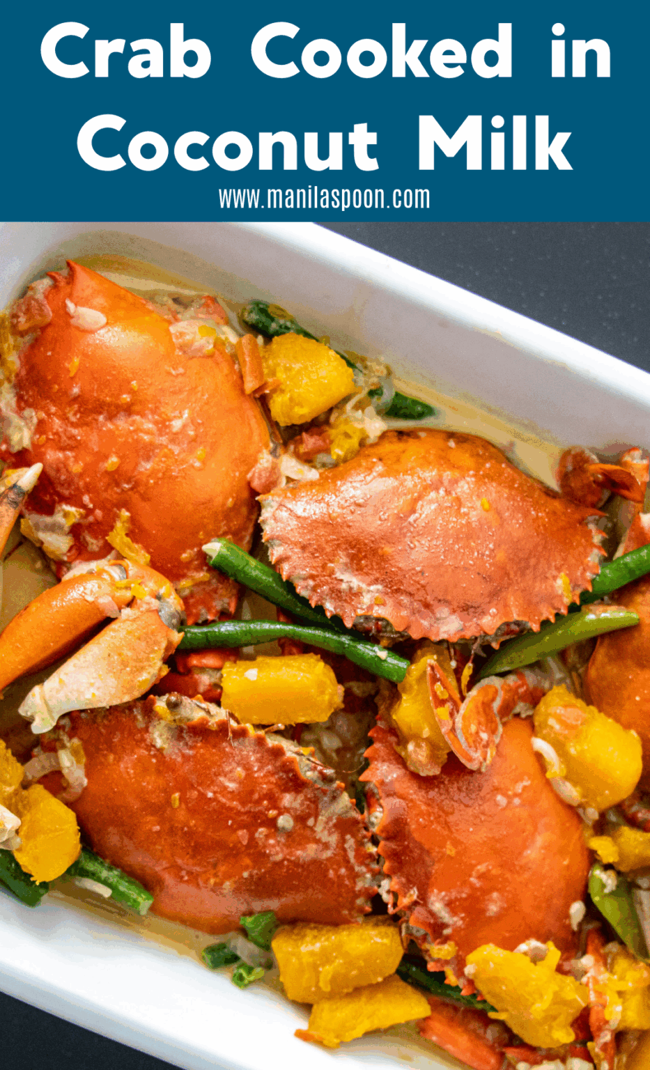 Crab Cooked in Coconut Milk (Ginataang Alimango with Sitaw at Kalabasa) - Manila Spoon