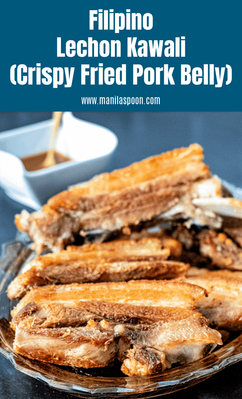 Lechon Kawali (Filipino Crispy Fried Pork Belly) - Manila Spoon