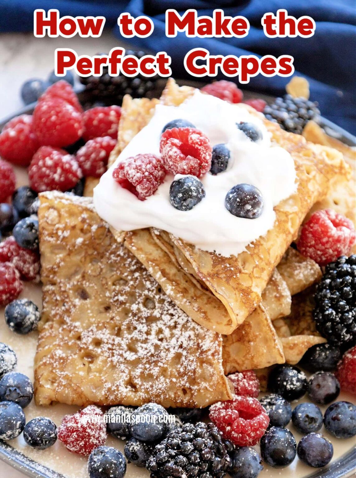 How to Make the Perfect Crepes - Manila Spoon